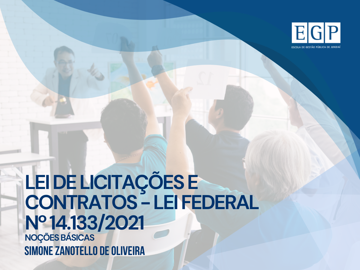 LEI DE LICITAÇÕES E CONTRATOS – LEI FEDERAL Nº 14.133/2021 – NOÇÕES ...